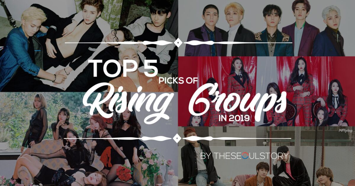 [FEATURE] Top 5 Picks of Rising Groups in 2019 - The Seoul Story